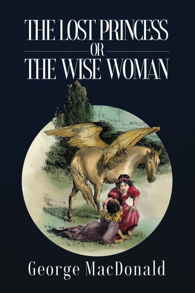 The Lost Princess or The Wise Woman by George MacDonald
